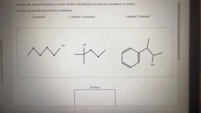 Solved Arrange the alcohol structures in terms of their | Chegg.com