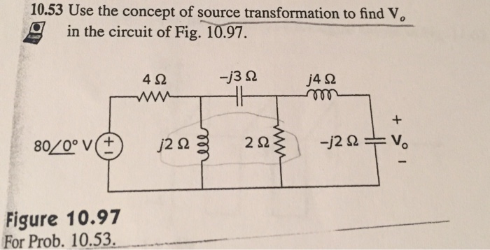Solved 10.53 Use the concept of source transformation to | Chegg.com