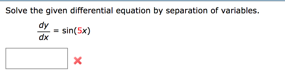 Solved Solve the given differential equation by separation | Chegg.com