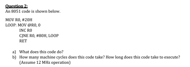 Solved Question 2: An 8051 code is shown below. MOV R0, #20H | Chegg.com