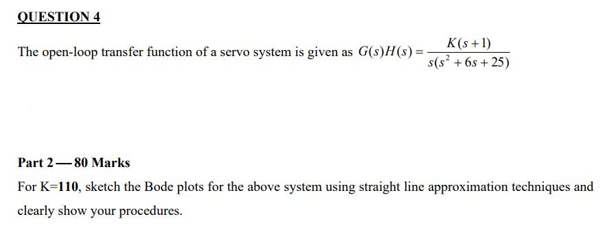 Solved The open-loop transfer function of a servo system is | Chegg.com