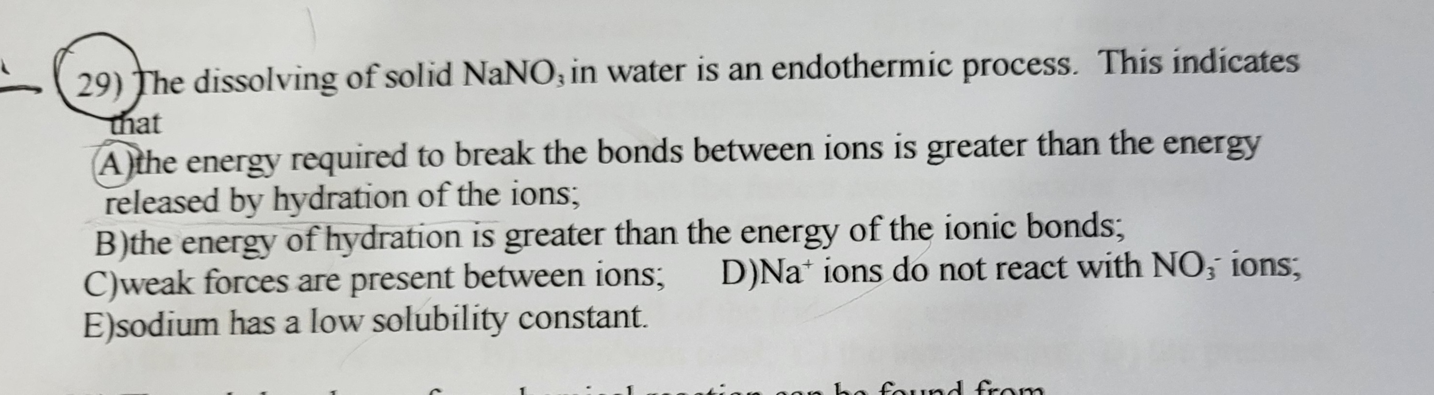 Solved 29) The dissolving of solid NaNO3 in water is an | Chegg.com