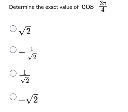Solved Determine the exact value of ﻿Cos3π422-122122-22 | Chegg.com