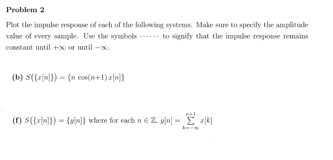 Solved Problem 2 Plot the impulse response of each of the | Chegg.com