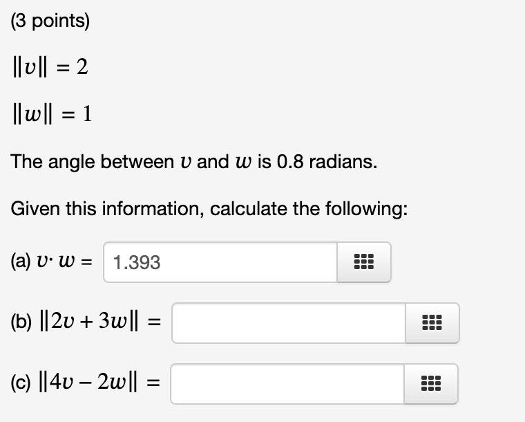 Solved (3 points) ∥v∥=2 ∥w∥=1 The angle between v and w is | Chegg.com