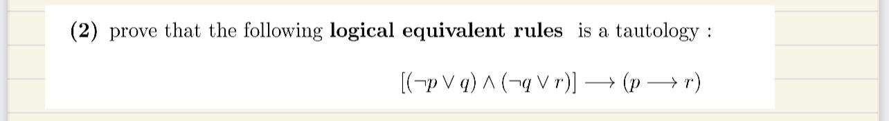Solved 2) prove that the following logical equivalent rules | Chegg.com