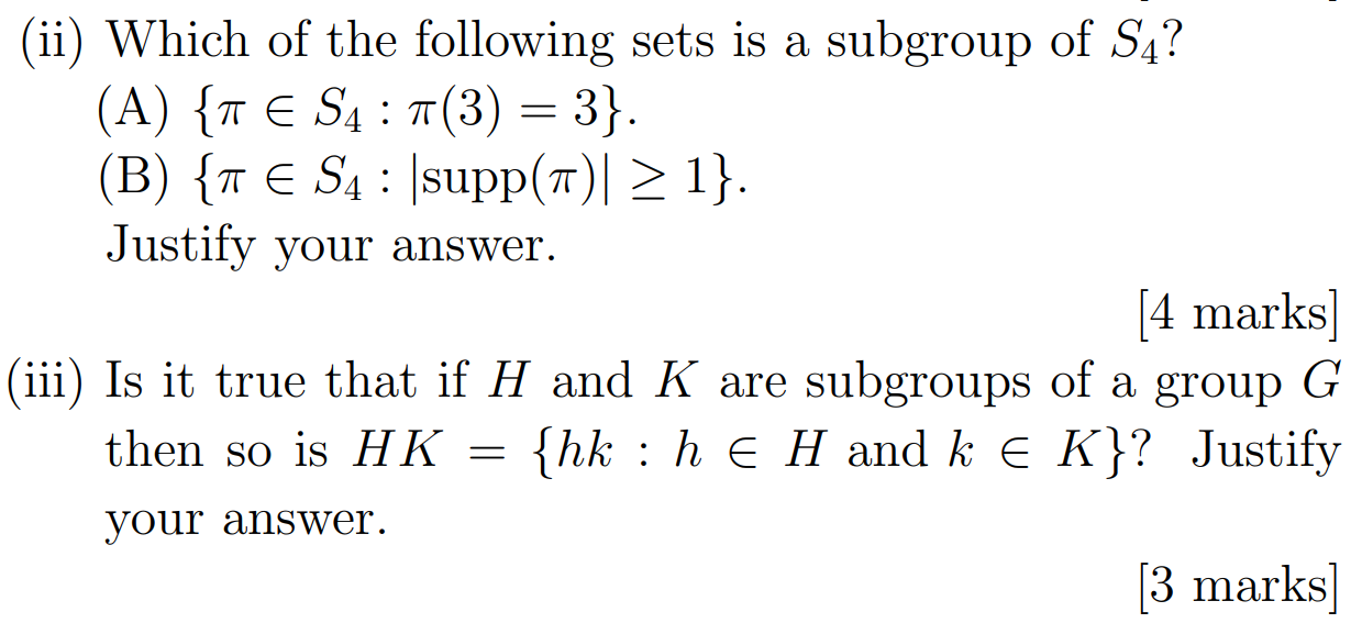Solved (ii) Which of the following sets is a subgroup of S4? | Chegg.com
