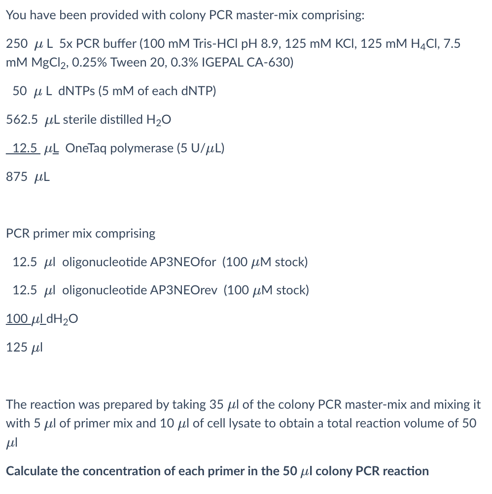 Solved You have been provided with colony PCR master-mix | Chegg.com