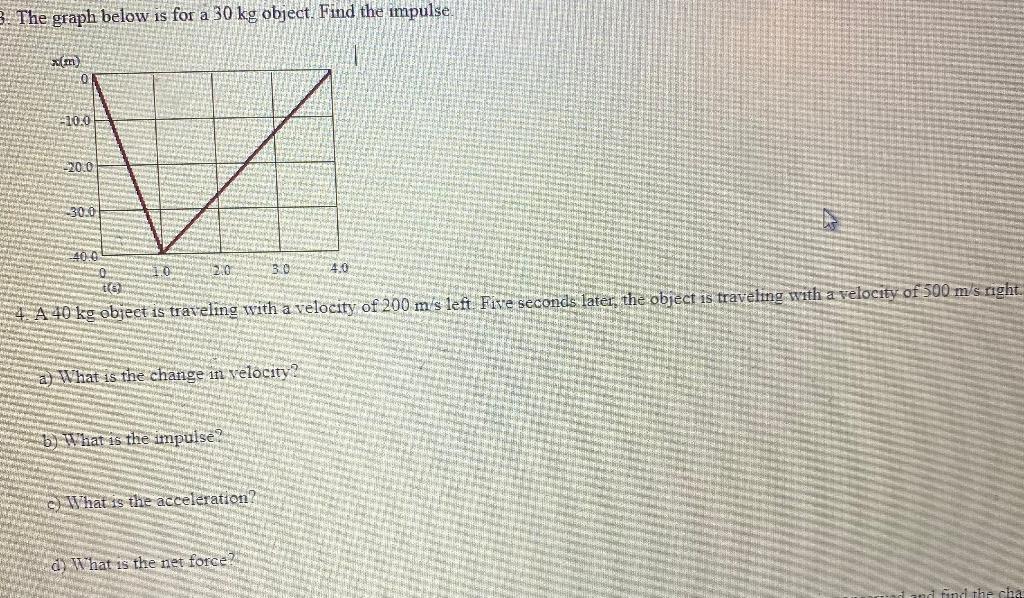 Solved 3. The graph below is for a 30 kg object. Find the | Chegg.com