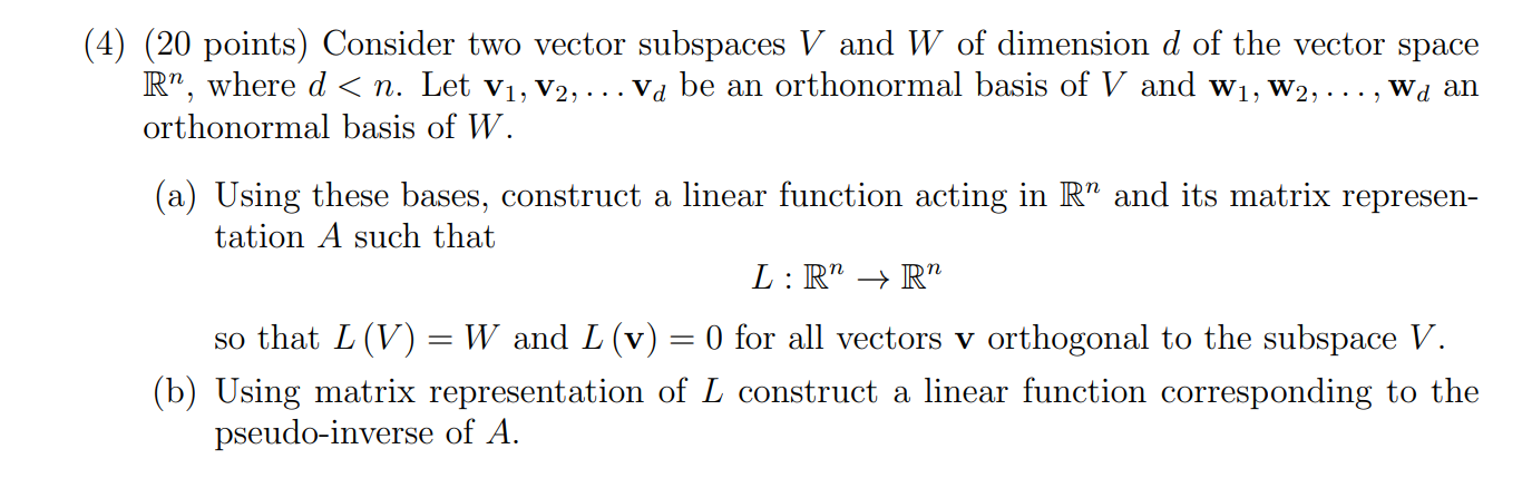 Solved (4) (20 points) Consider two vector subspaces V and W | Chegg.com