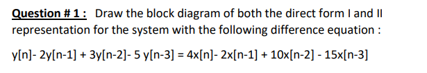 Solved Question #1: Draw the block diagram of both the | Chegg.com