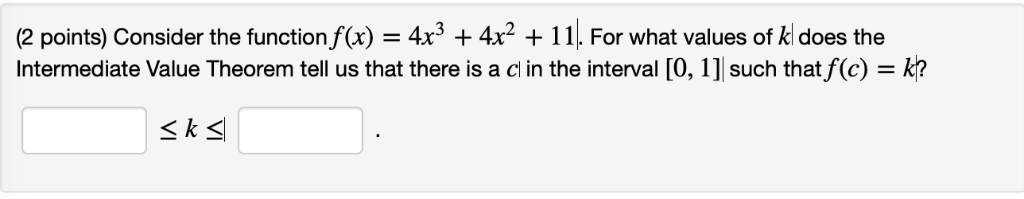 Solved (2 points) Consider the function f(x)4x3 +4x2 +11. | Chegg.com