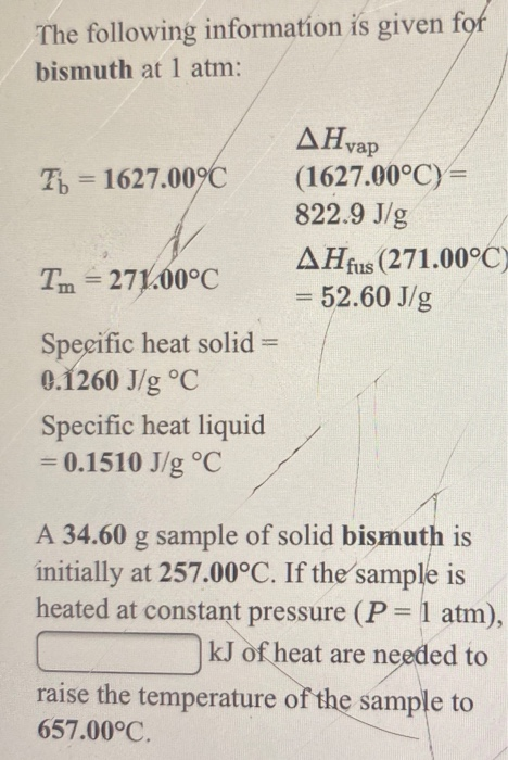 Solved The following information is given fot bismuth at 1 | Chegg.com