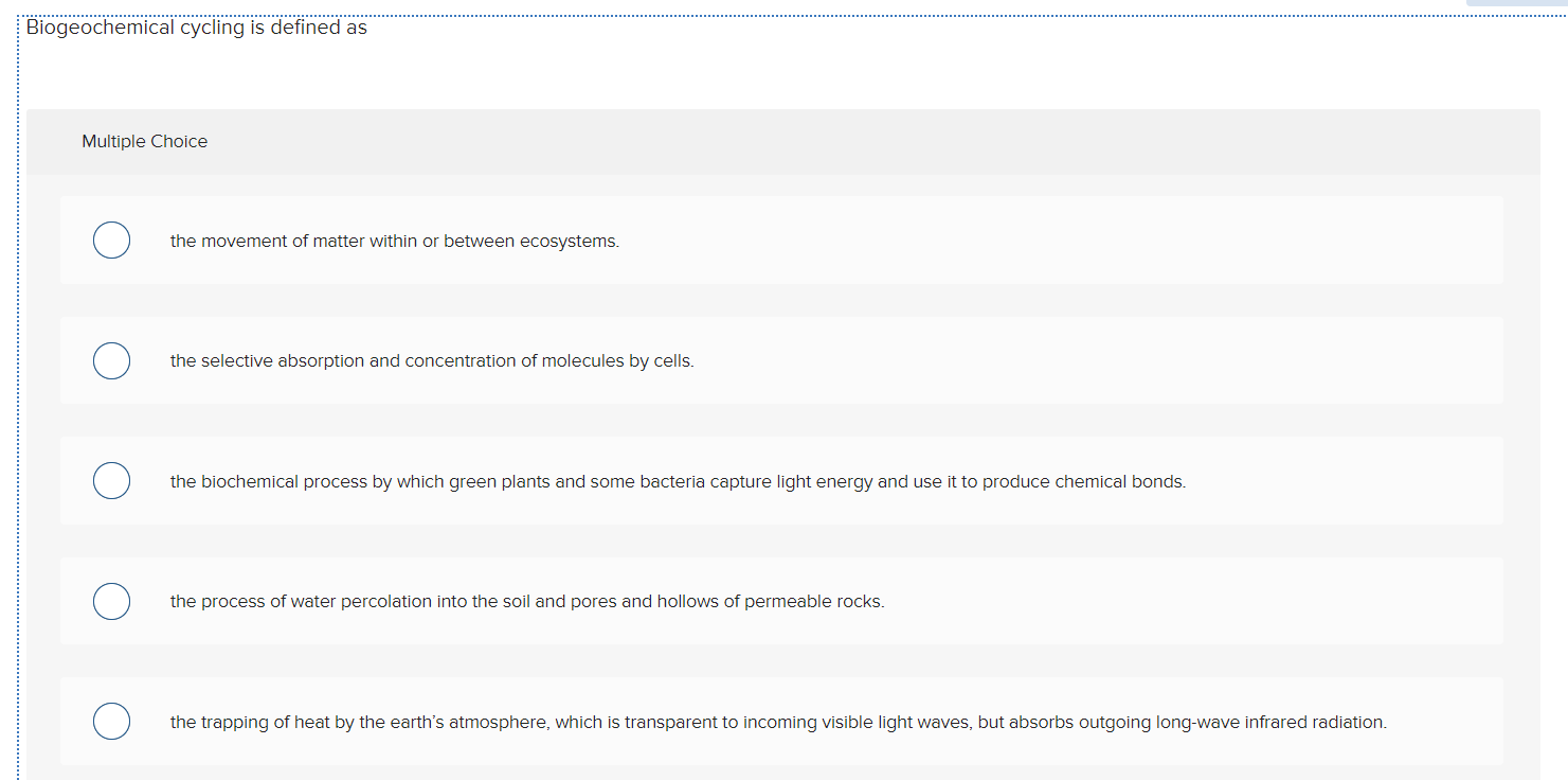 Solved Biogeochemical cycling is defined as Multiple Choice | Chegg.com