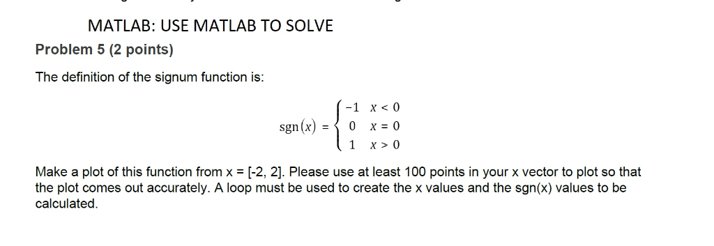 Solved MATLAB: USE MATLAB TO SOLVE Problem 5 (2 points) The | Chegg.com