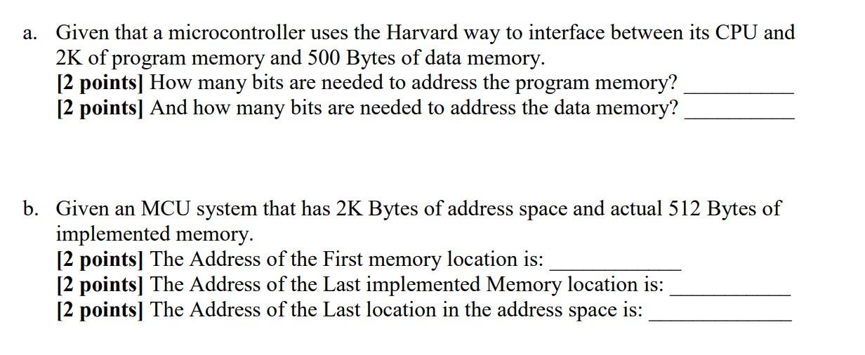 Solved a. a Given that a microcontroller uses the Harvard | Chegg.com