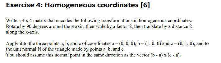 Solved Exercise 4: Homogeneous coordinates [6] Write a 4 x 4 | Chegg.com