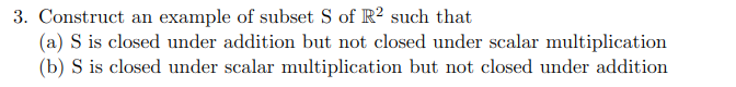 Solved 3. Construct an example of subset S of R2 such that | Chegg.com