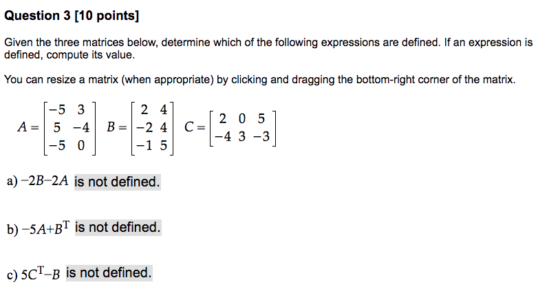 Solved Question 3 [10 points] Given the three matrices | Chegg.com