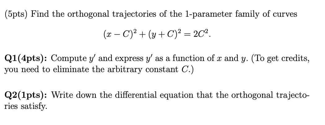 Solved Find the orthogonal trajectories of the 1-parameter | Chegg.com