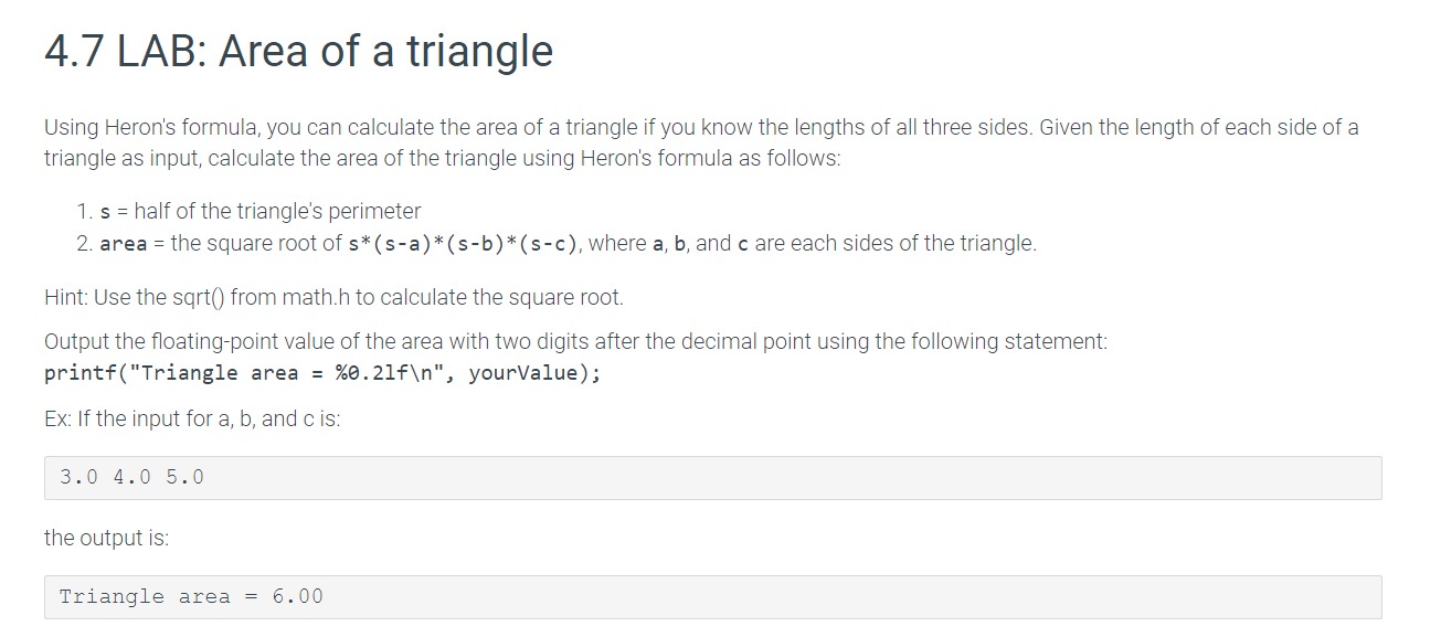 Solved 4.7 LAB: Area of a triangle Using Heron's formula, | Chegg.com