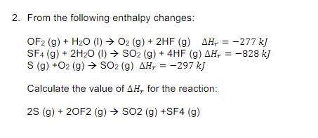Solved 2. From the following enthalpy changes: OF2( | Chegg.com