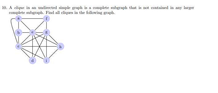 Solved 10. A clique in an undirected simple graph is a | Chegg.com