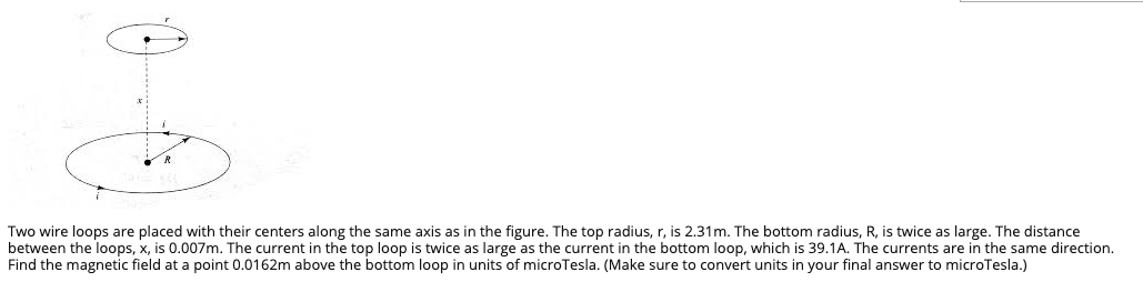 Solved Two wire loops are placed with their centers along | Chegg.com