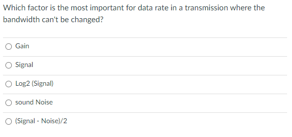 Solved Which factor is the most important for data rate in a | Chegg.com