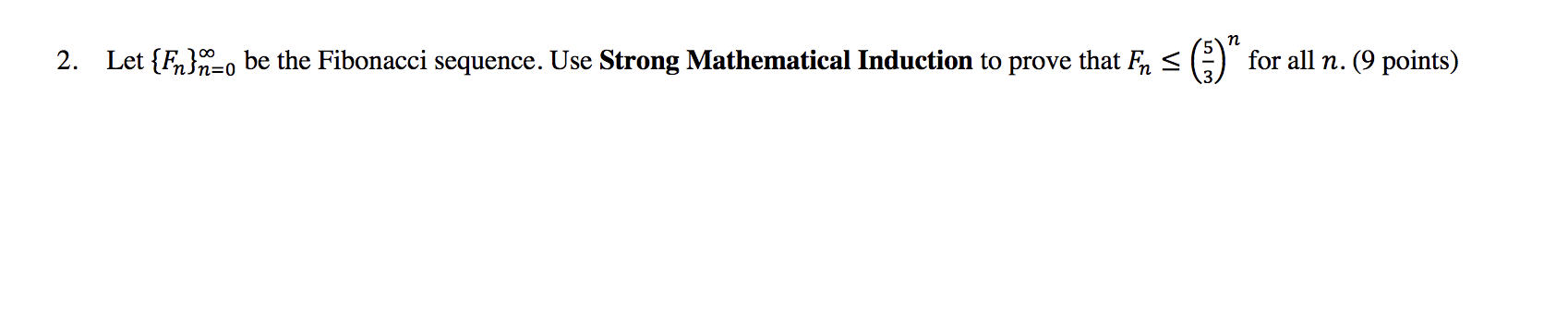 Solved n 2. Let {Fn}n=o be the Fibonacci sequence. Use | Chegg.com