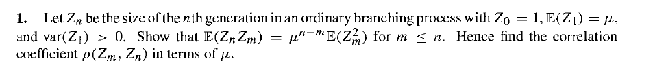 Solved 1. Let Zn be the size of the nth generation in an | Chegg.com