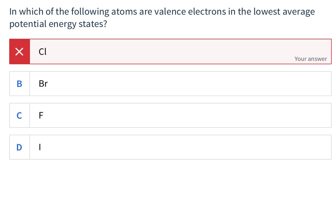 Solved In which of the following atoms are valence electrons | Chegg.com