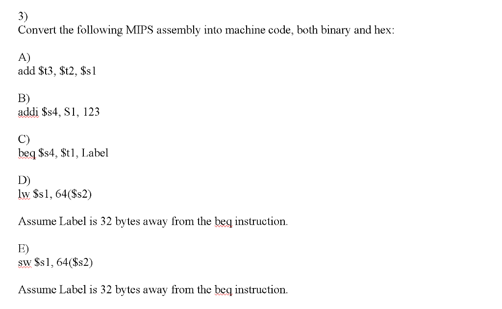 Solved 3) Convert the following MIPS assembly into machine | Chegg.com