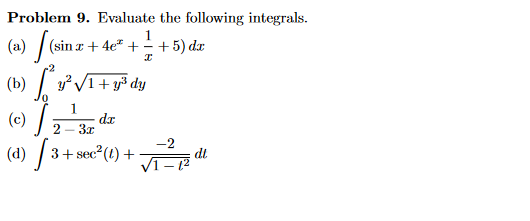 Solved Problem 9. Evaluate the following integrals. (a) | Chegg.com