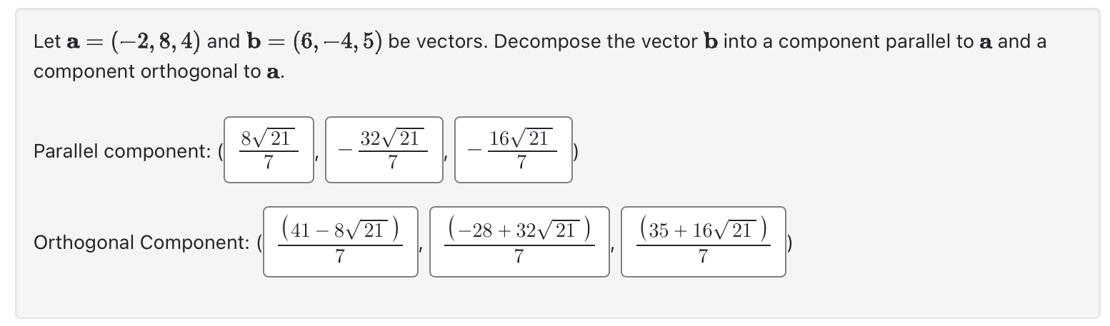 Solved Let a=(−2,8,4) and b=(6,−4,5) be vectors. Decompose | Chegg.com