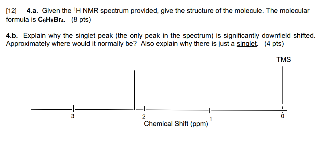 Solved [12] 4.a. ﻿Given the \( { }^{1} \mathrm{H} \) ﻿NMR | Chegg.com