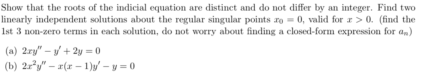 Solved Show that the roots of the indicial equation are | Chegg.com