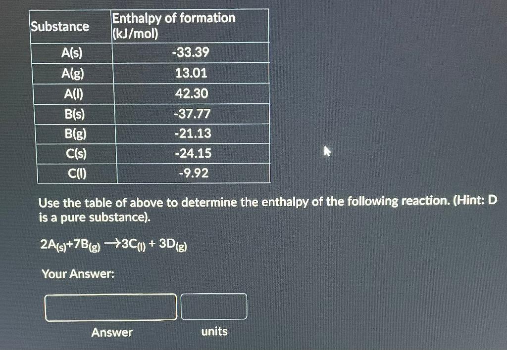 Solved 1. 2A(s) + 7B(g) -> 3C(I) + 3D(g) Use the table of | Chegg.com