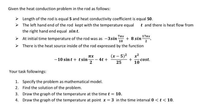 Solved Given the heat conduction problem in the rod as | Chegg.com