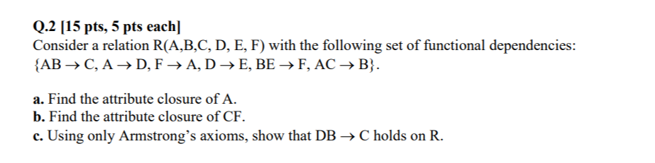 Solved Q.2 [15 pts, 5 pts each] Consider a relation R(A,B,C, | Chegg.com