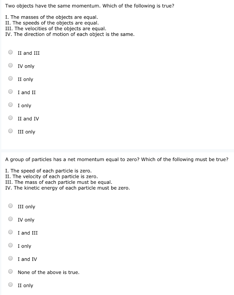 Solved Two objects have the same momentum. Which of the | Chegg.com