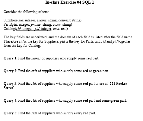 Solved In-class Exercise 04 SQL 1 Consider the following | Chegg.com