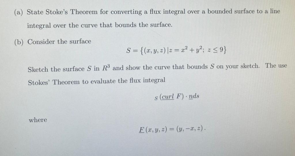 Solved (a) ﻿State Stoke's Theorem for converting a flux | Chegg.com