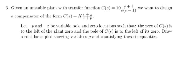 Solved 6. Given an unstable plant with transfer function | Chegg.com