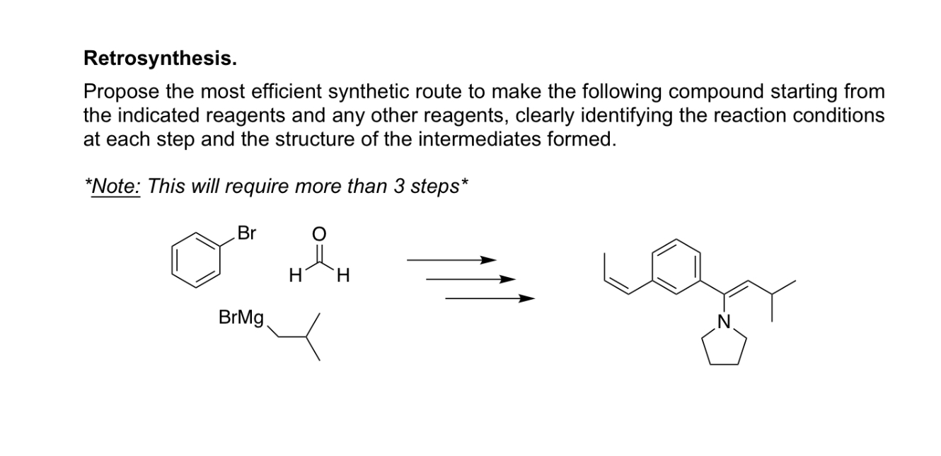 Solved Retrosynthesis. Propose the most efficient synthetic | Chegg.com
