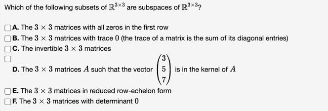 Solved Which of the following subsets of R3*3 are subspaces | Chegg.com