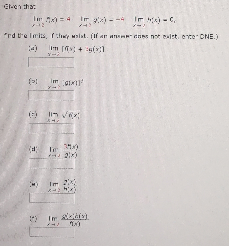 Solved Given that X2 X2 lim f(x) = 4 lim g(x) = -4 lim h(x) | Chegg.com