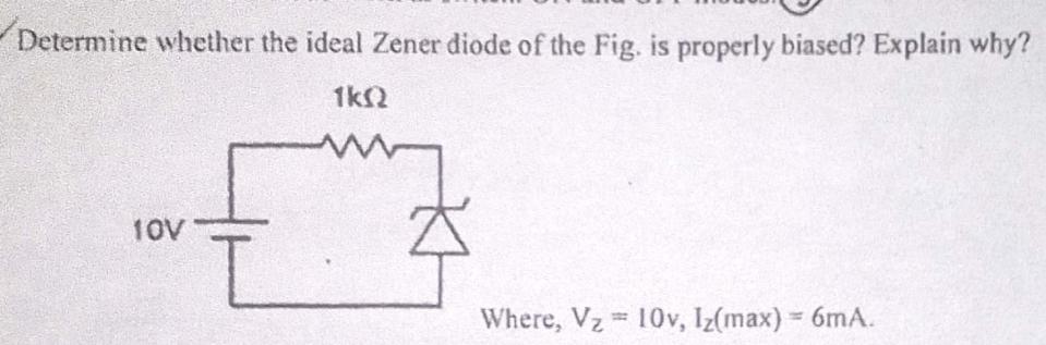 Solved Determine whether the ideal Zener diode of the Fig. | Chegg.com