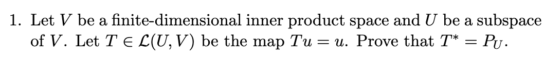 Solved 1. Let V be a finite-dimensional inner product space | Chegg.com