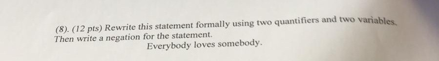 Solved (8). (12 pts) Rewrite this statement formally using | Chegg.com